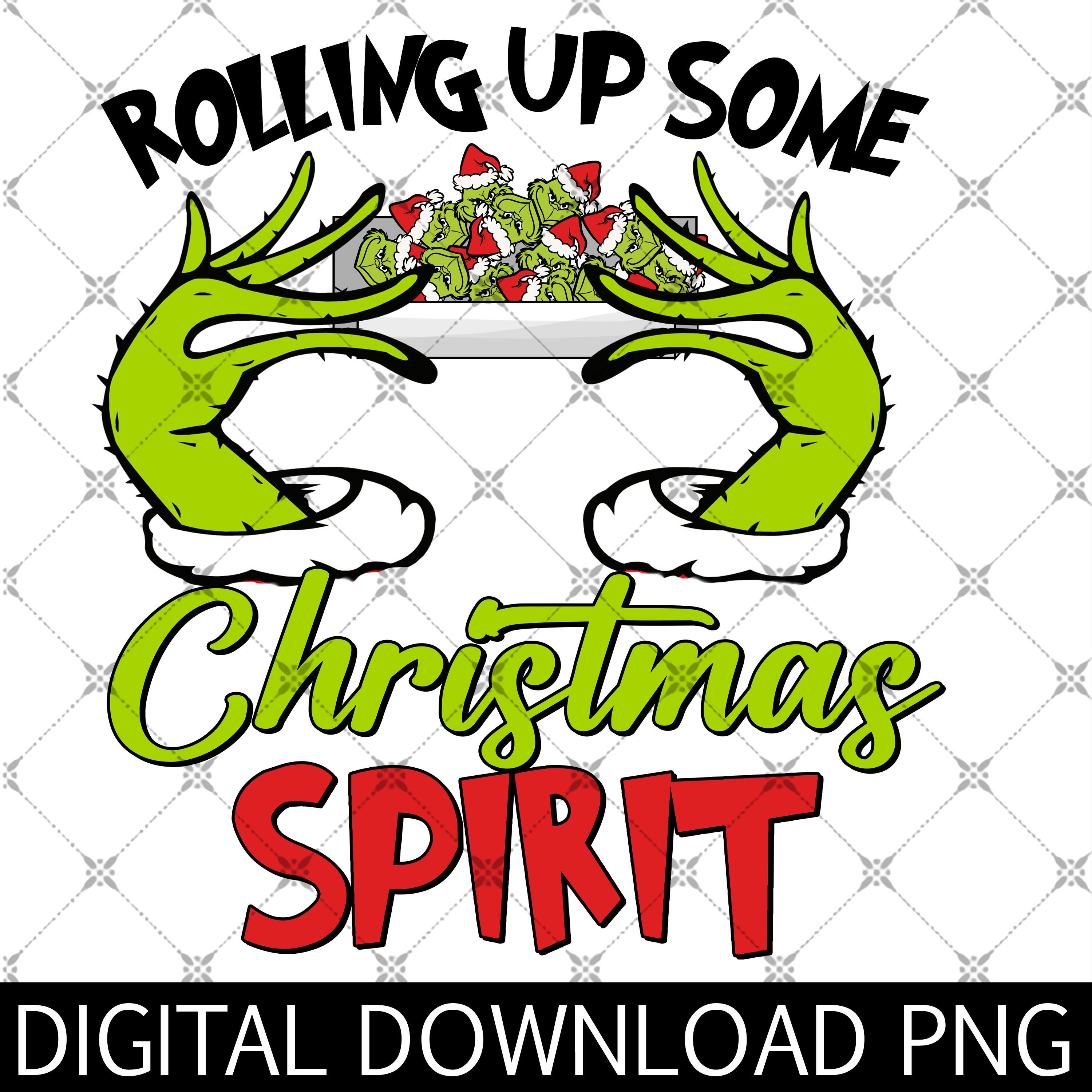 Rollin up Some Christmas Spirit Png, Merry Grinchmas Png, Grinch ... Rollin up Some Christmas Spirit Png, Merry Grinchmas Png, Grinch ...