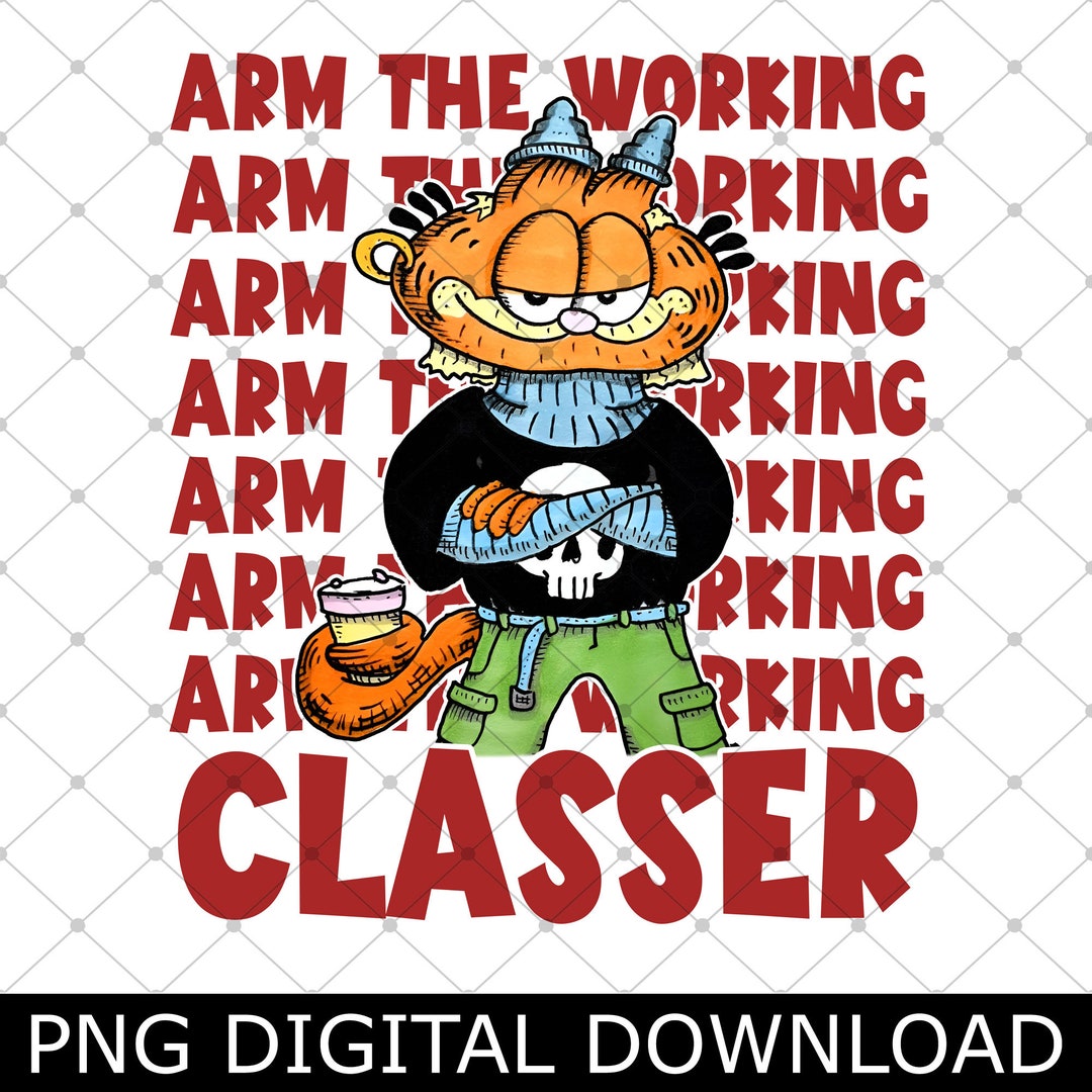 Arm the Working Classes Garfield Meme Png, Garfield Lover Png, Garfield ...