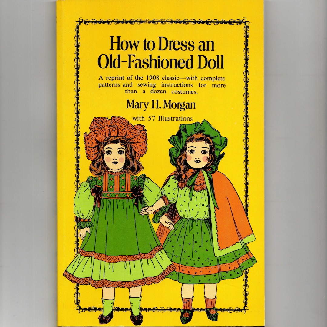 How to Dress an Old-fashioned Doll, by Mary H Morgan, Soft Cover ...