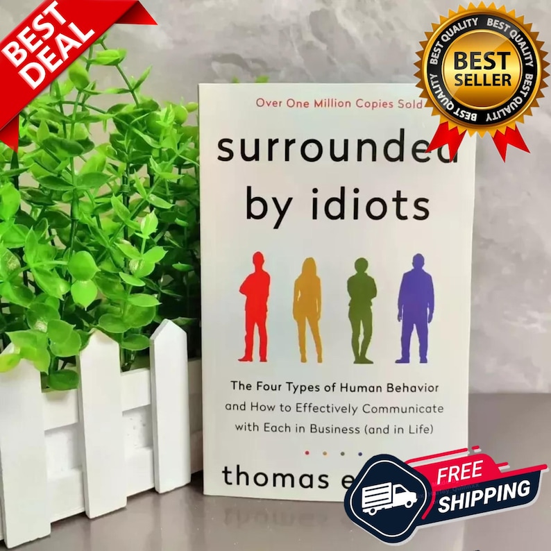 Surrounded by Idiots the Four Types of Human Behavior by Thomas Erikson ...