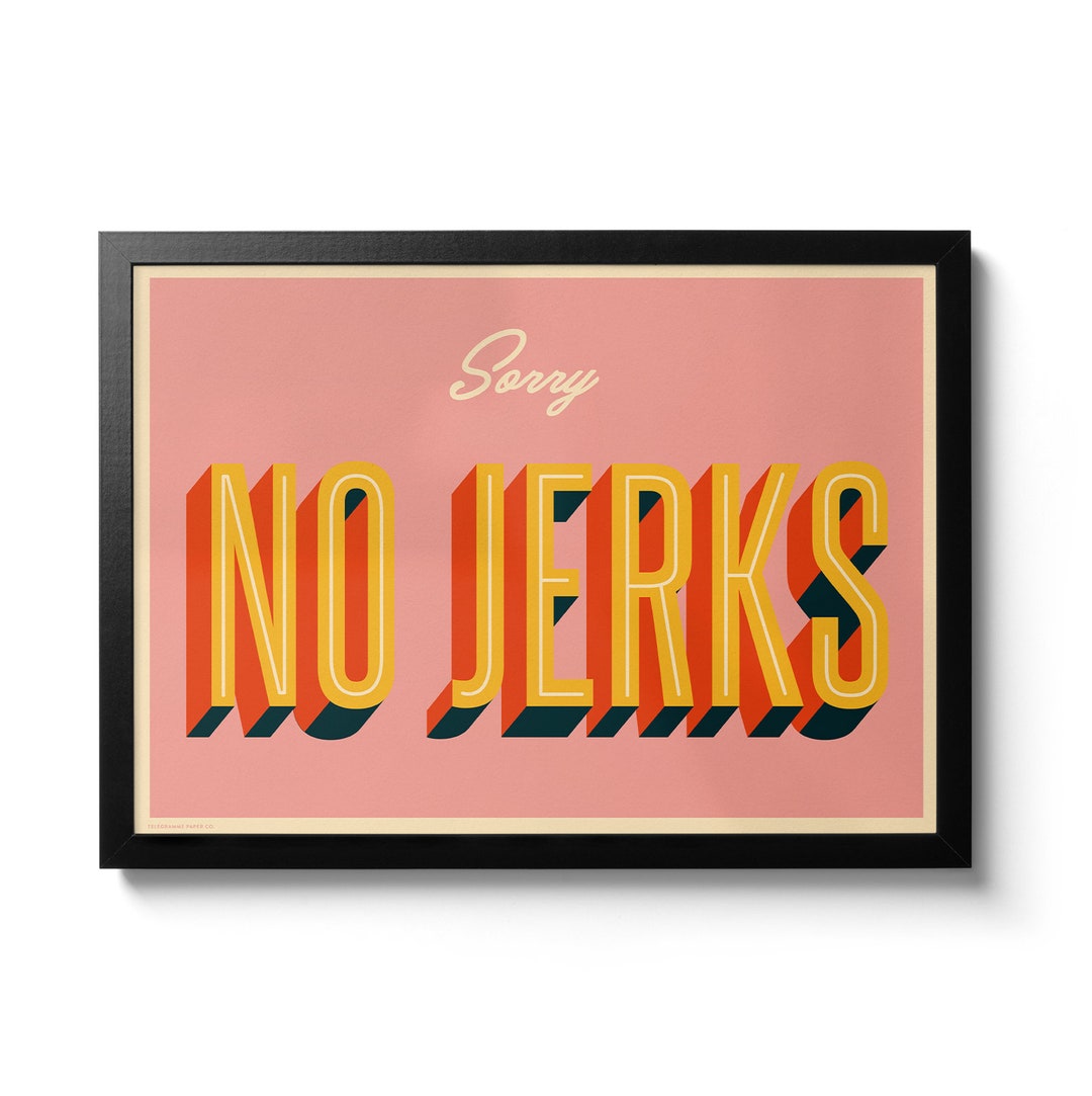 No Jerks Quote Print Type Poster Art Print A3 - Etsy