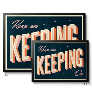 Keep on Keeping on Motivational Quote Giclée Print A2, A3 - Etsy
