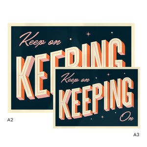 Keep on Keeping on Motivational Quote Giclée Print A2, A3 - Etsy