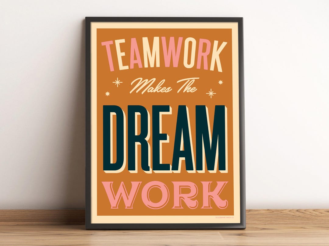 Teamwork Makes the Dream Work Art Print: Inspirational Home Decor - Etsy