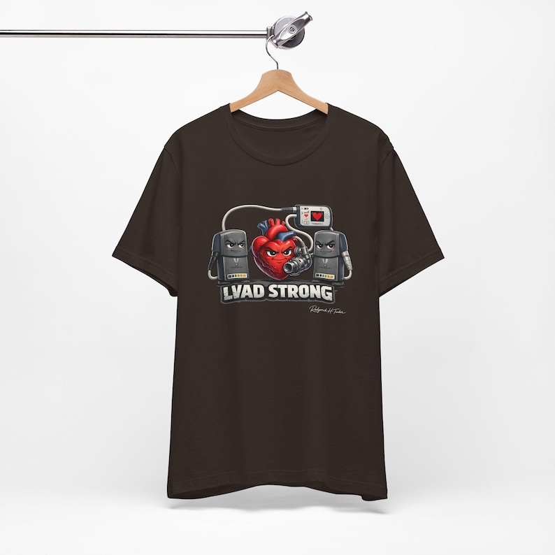 LVAD Strong Shirt | Heart Pump Power | Mechanical Heart Awareness Tee ...