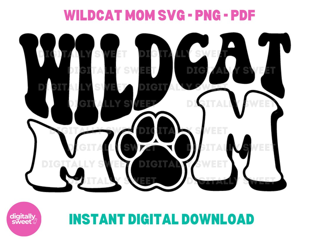 Wildcat Mom Cut File Wildcats Mama School Parent Design SVG PNG PDF ...