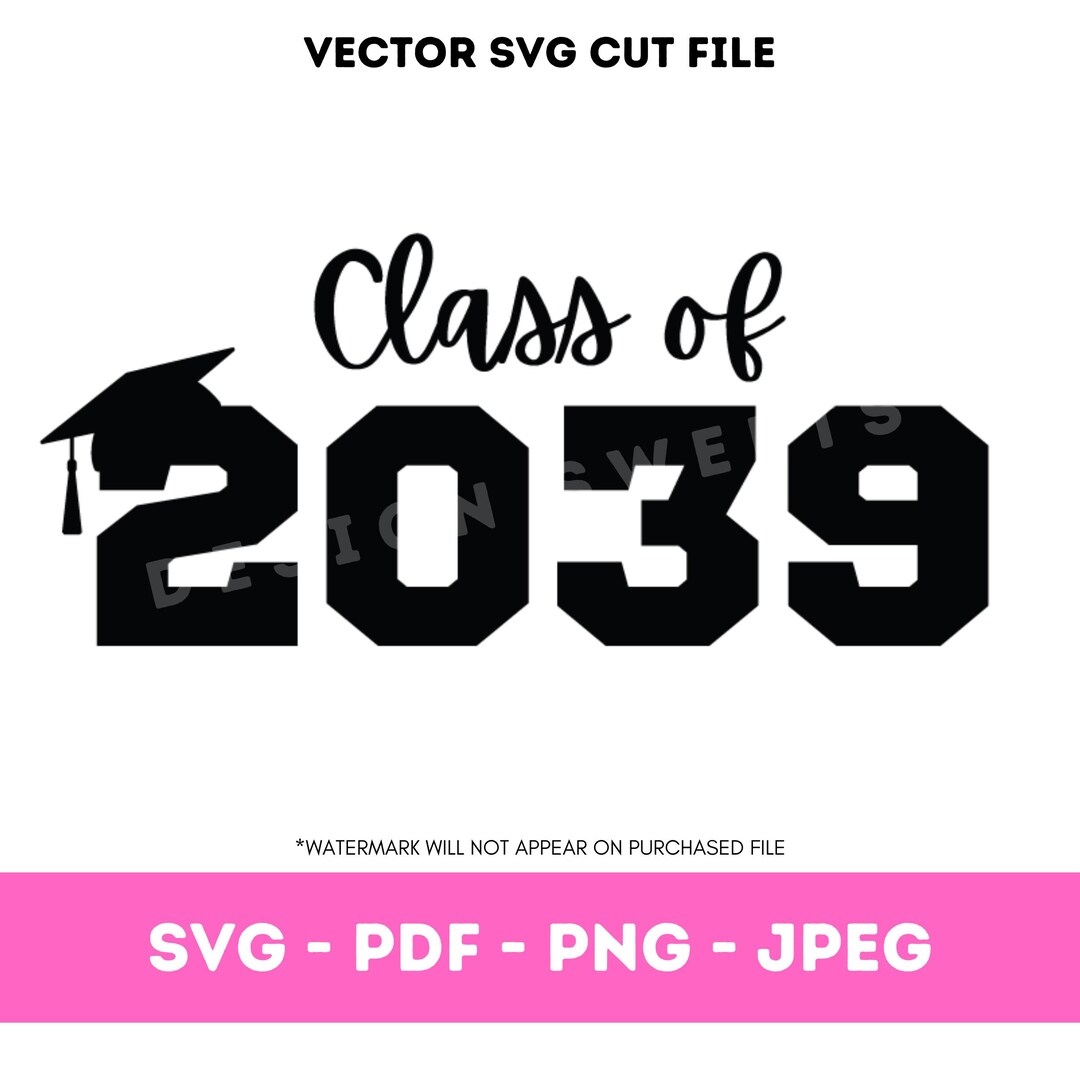 Class of 2039 Vector Cut File Back to School Grow With Me Design for ...
