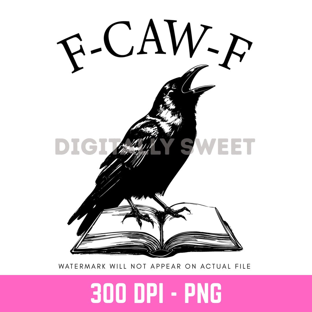 F-caw-f Funny Crow PNG Direct to Film Im Reading Bird Humor Witchy ...