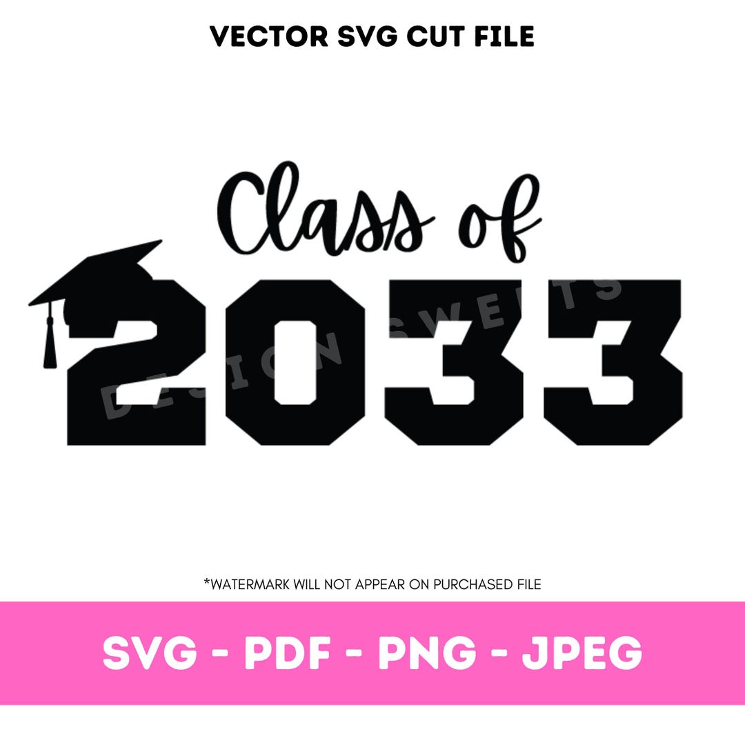 Class of 2033 Grad Third Grader Vector Cut File Senior Year Back to ...