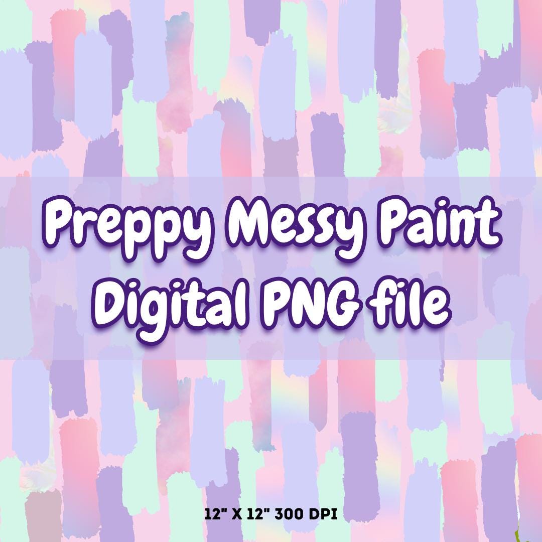 Preppy Messy Paint Digital Paper PNG Paint Brush Stroke 300 Dpi Digital ...