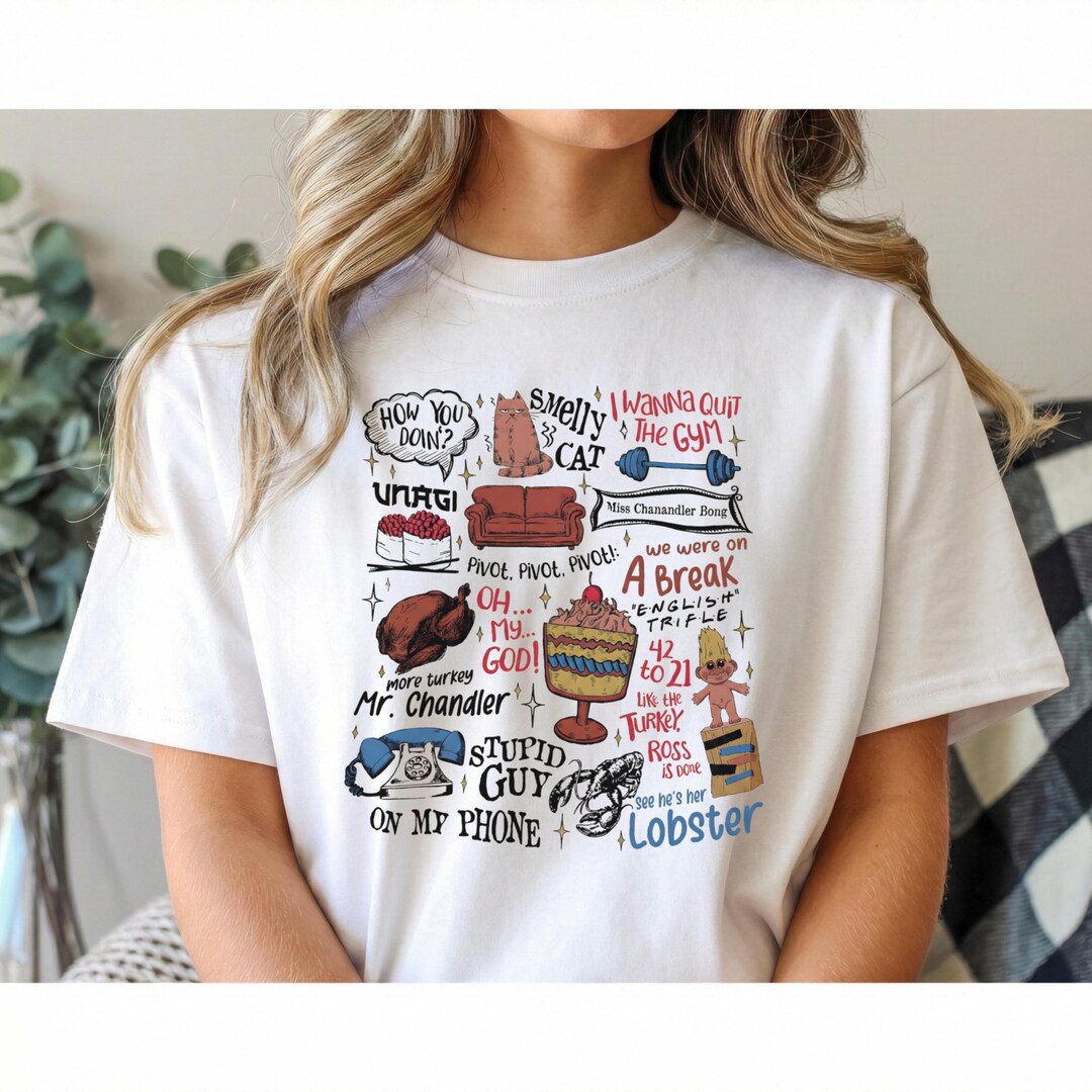 Friends TV Show Shirt, the One With All the Quotes, Funny Best Friend ...