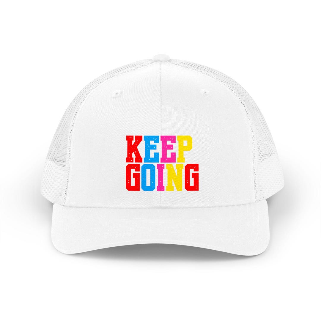 Keep Going Hat | Motivational Quote Cap | Inspirational Trucker Hat ...