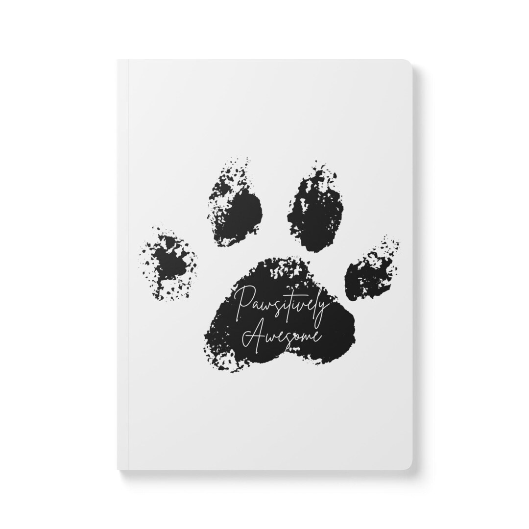 Paw Print 'pawsitively Awesome' Journal | Softcover Notebook - Etsy