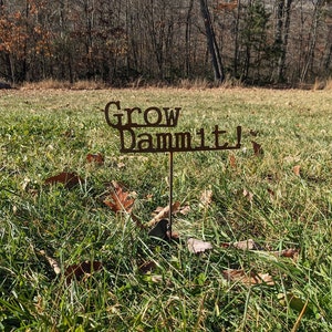 Grow Dammit! Metal Garden Sign- Custom Garden Sign- Free Shipping ...
