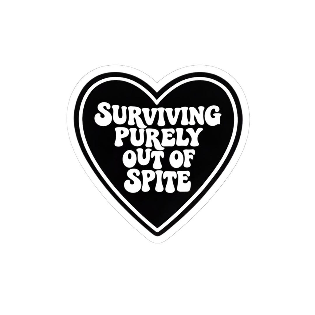 Surviving Purely Out of Spite Sticker - Etsy
