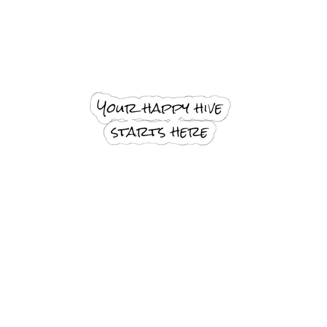 Your Happy Hive Starts Here Sticker | Kiss-cut Vinyl - Etsy
