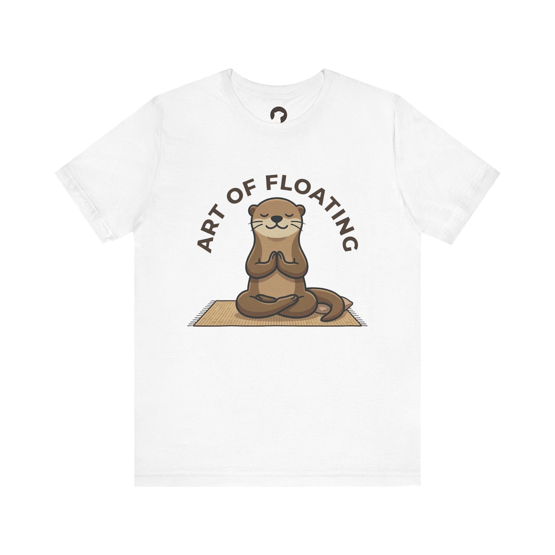 Art of Floating Otter Shirt - Zen Meditation Graphic Tee - Mindful ...