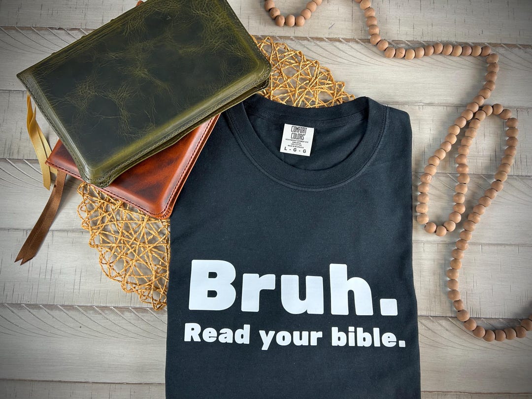 Bruh. Read Your Bible - Comfort Colors T-shirt - Etsy
