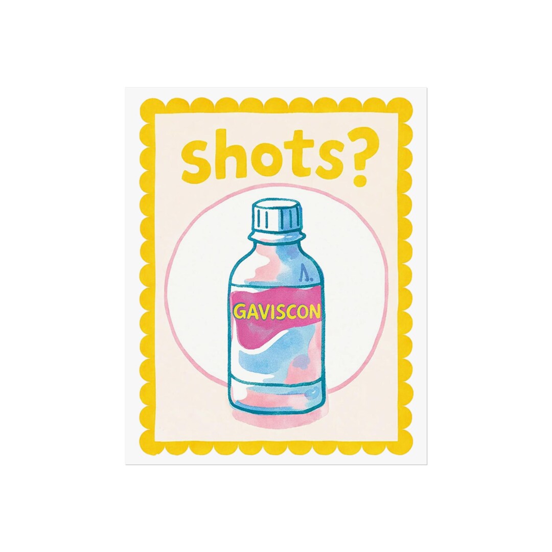 Gaviscon 'shots?' Poster - Etsy