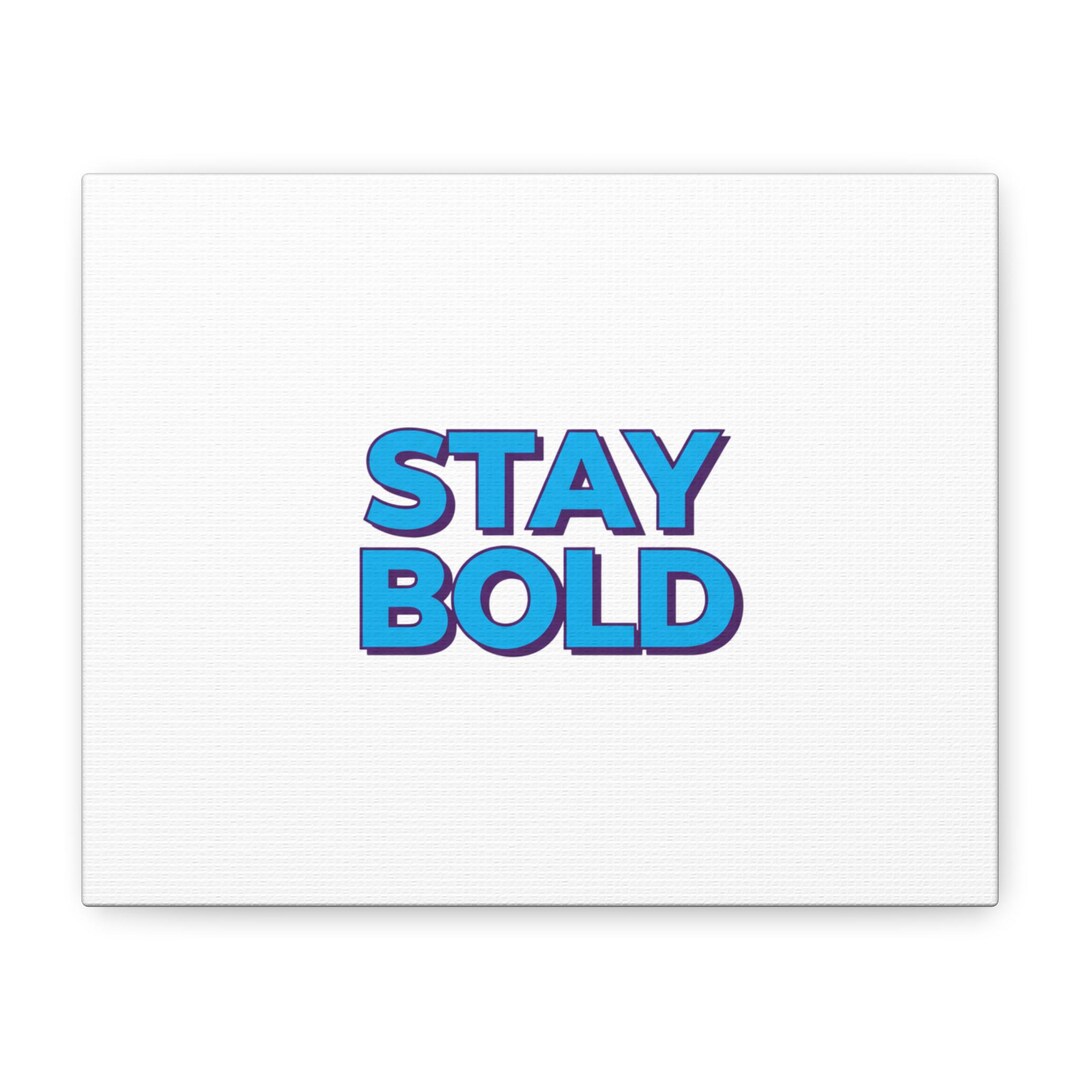 Stay Bold Canvas | Shadow Typography, 3D Text Art - Etsy