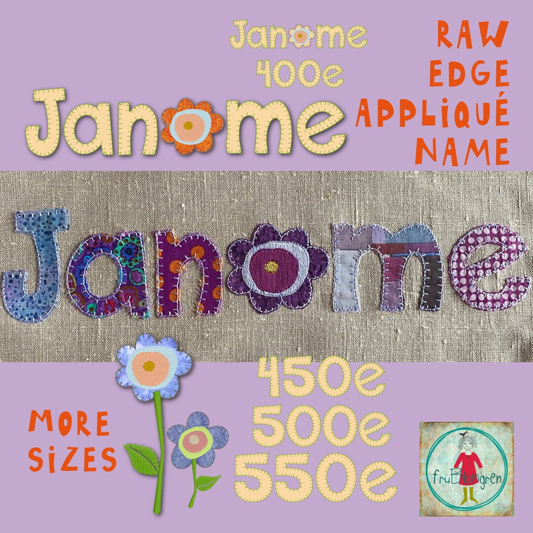 Raw Edge Appliqué Text Designs - Janome 400e/450e/500e/550e ...