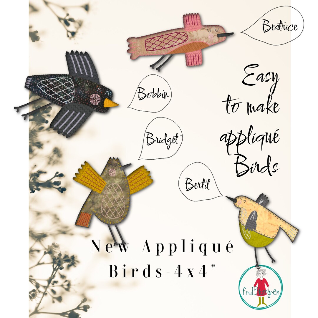 All 4 New Appliqué Birds - for Hoop Size 4x4 - Bobbin, Beatrice, Bertil ...