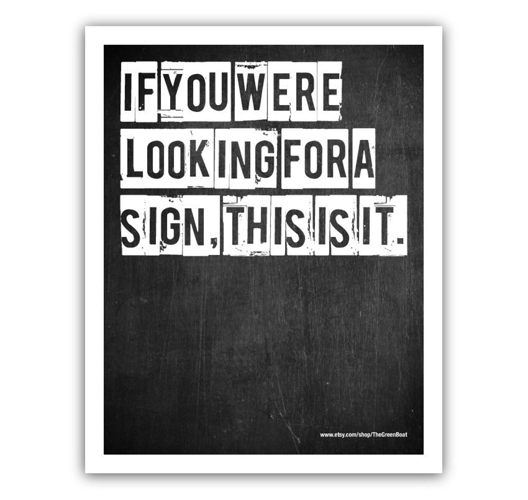 Typographic Print TITLE If You Were Looking for a Sign This - Etsy