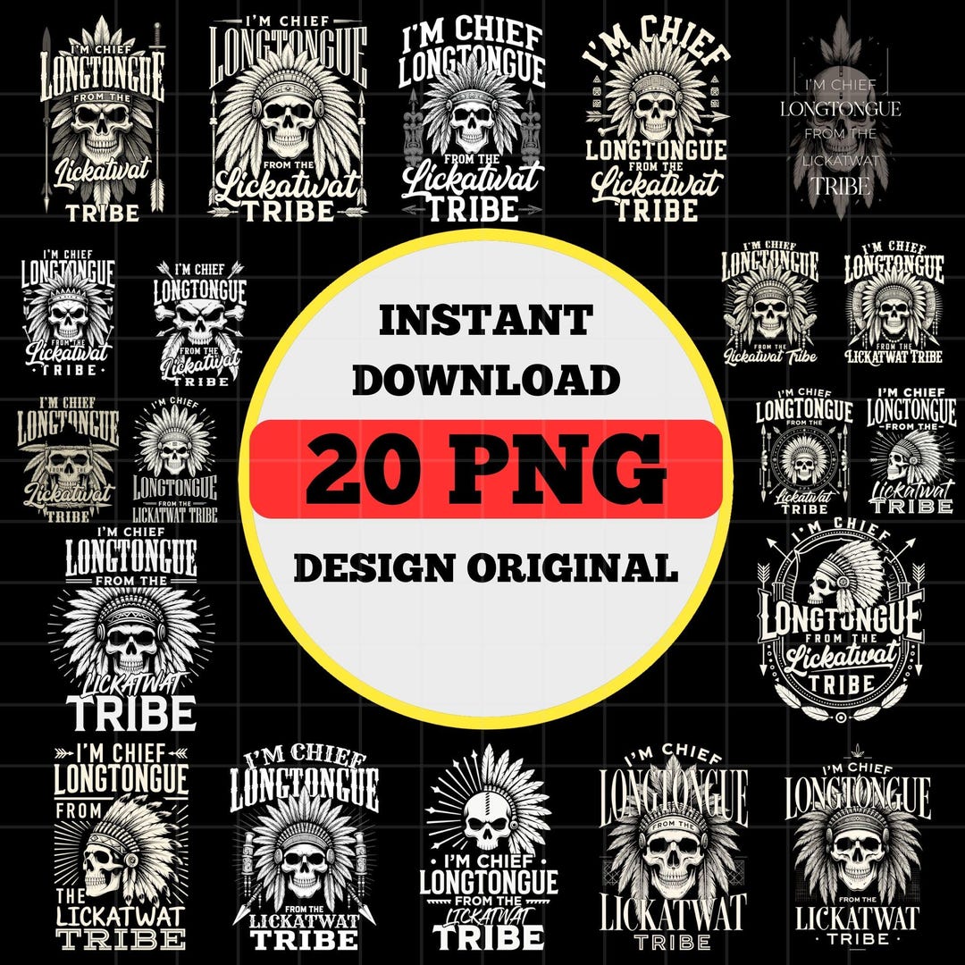 20 I'm Chief Longtongue From the Lickatwat Tribe Native Tribal PNG ...