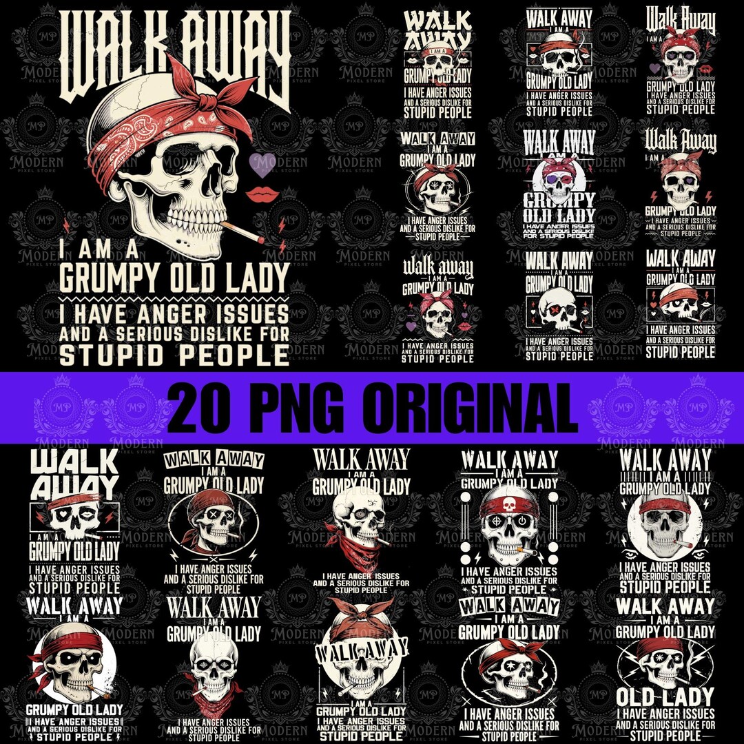20 Walk Away I Am a Grumpy Old Lady PNG | Sarcastic Humor Digital ...