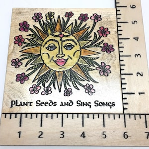 Plant Seeds and Sing Songs Magnet, Small Wall Art, Sunshine Smile ...