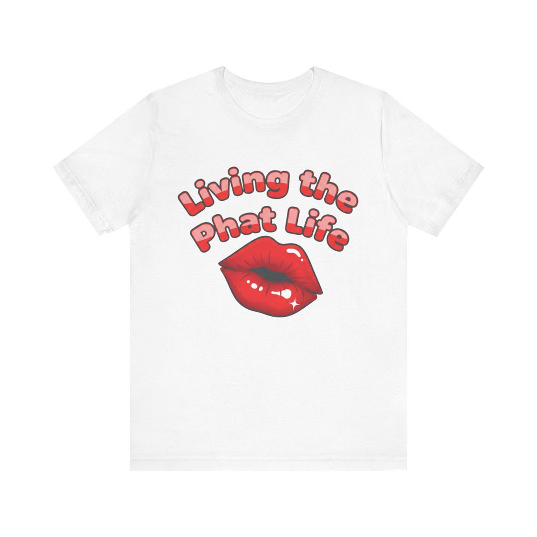 Living the Phat Life T-shirt | Red Lip Graphic, Retro Bubble Text - Etsy