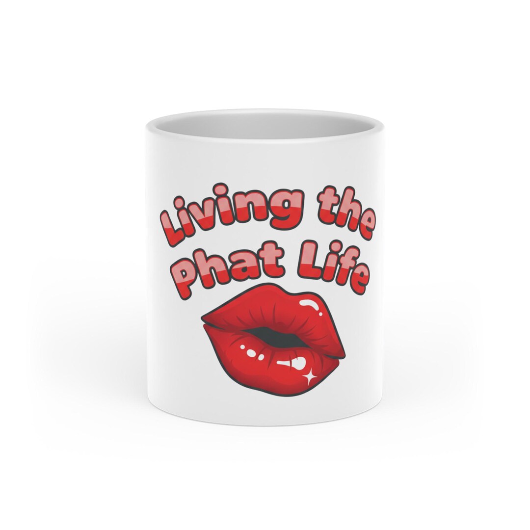 Living the Phat Life Mug | Red Kiss Lips Illustration - Etsy