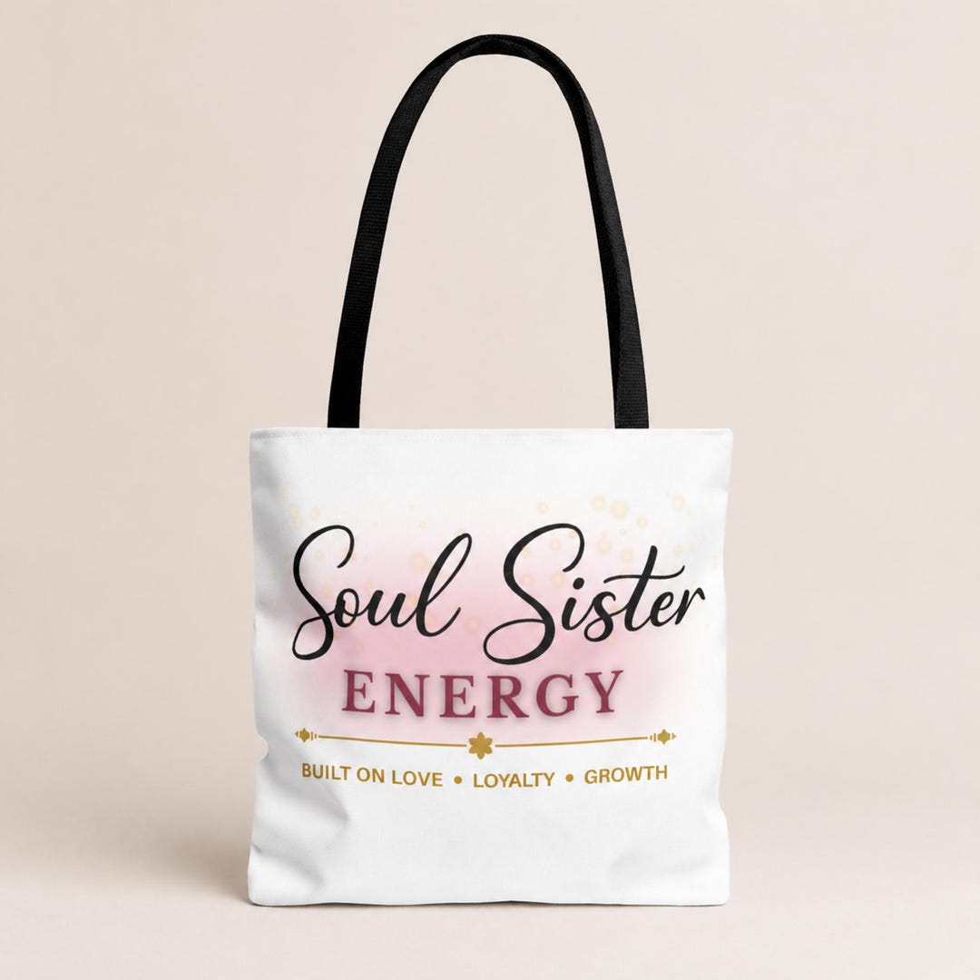 Soul Sister Energy Tote Bag | Friendship Gift | Sisterhood Bag ...