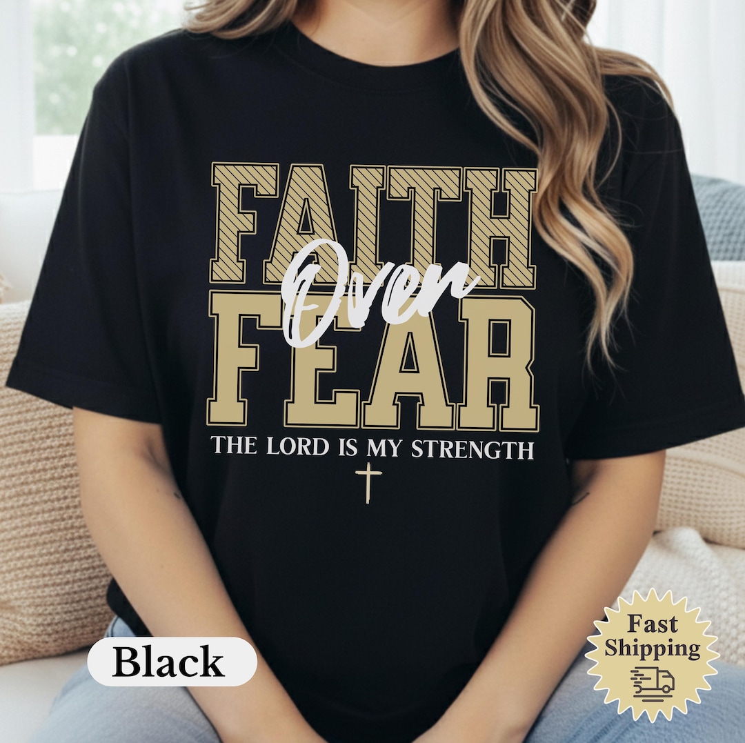 Faith Over Fear Cross Graphic T-shirt | the Lord is My Strength - Etsy