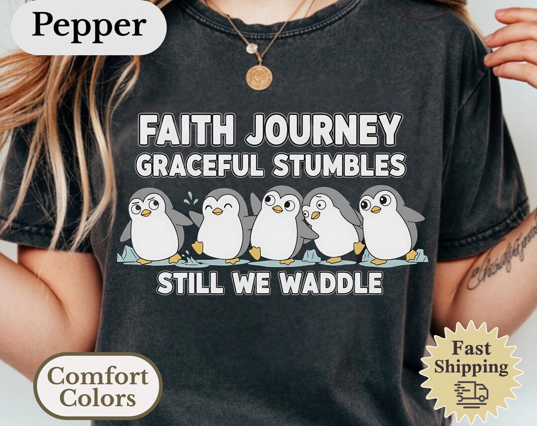 Faith Journey Penguins T-shirt, Graceful Stumbles Still We Waddle - Etsy