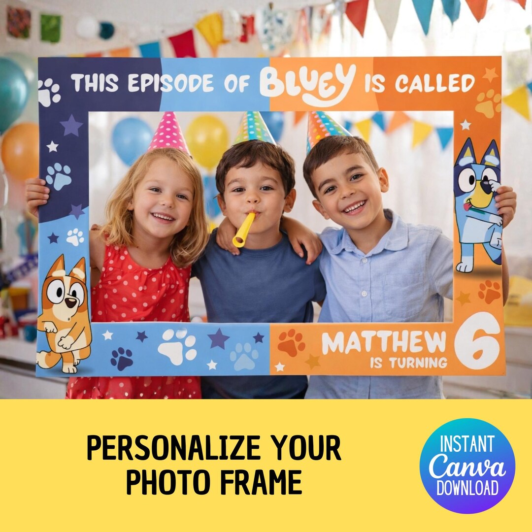 Bluey Birthday Photo Booth Frame | Editable Party Sign (24x36 Inches ...