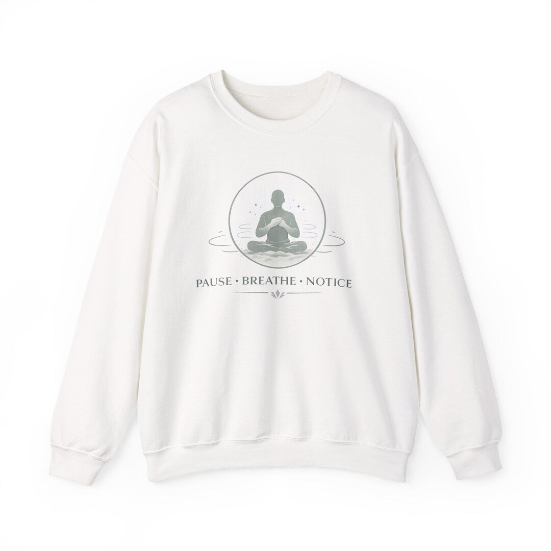 Mindfulness Sweatshirt | Pause Breathe Notice, Self Regulation Top - Etsy