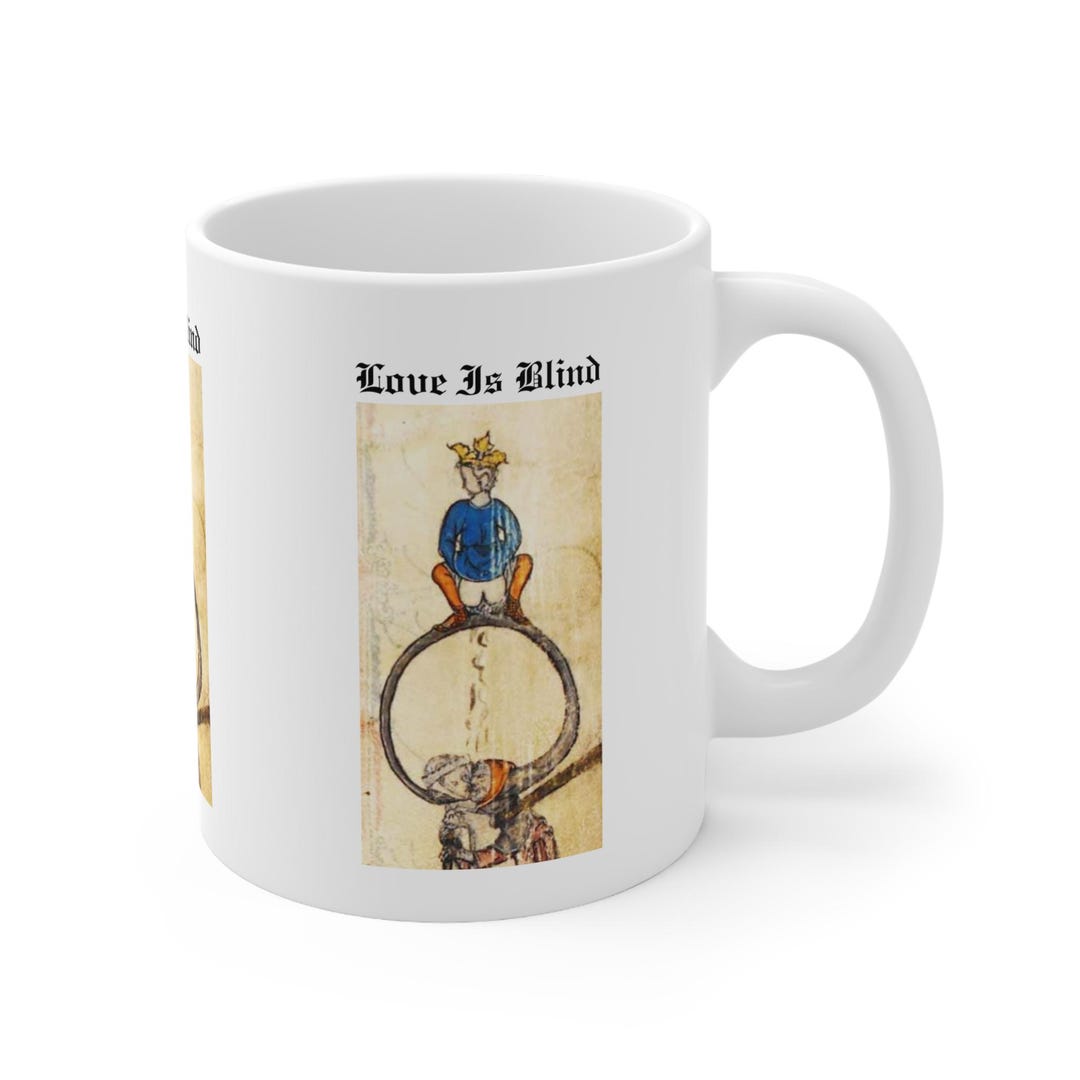 Love is Blind Mug | Medieval Art | History Joke | Funny Gifts - Etsy