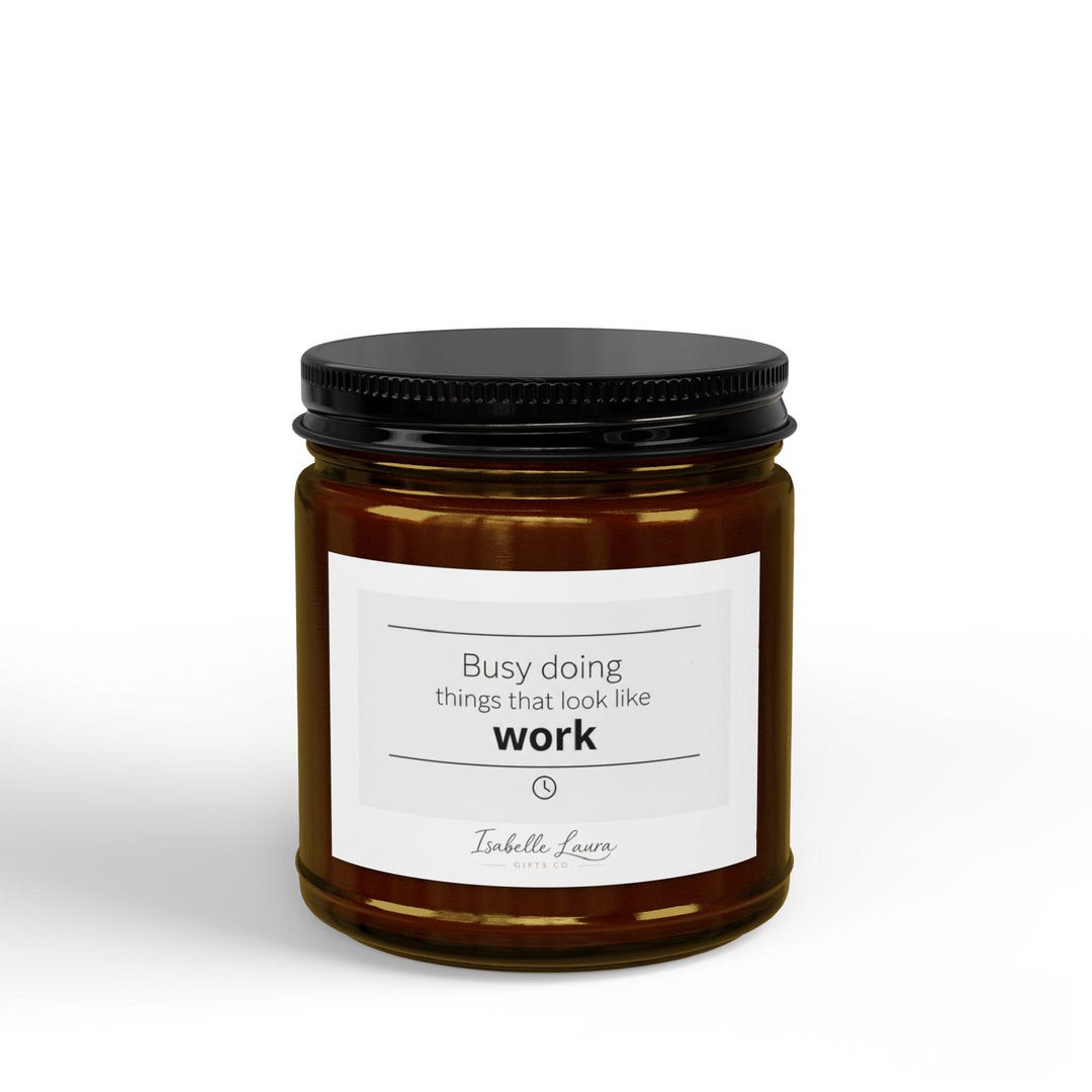 Busy Doing Things That Look Like Work Candle | Soy Jar Candle With ...