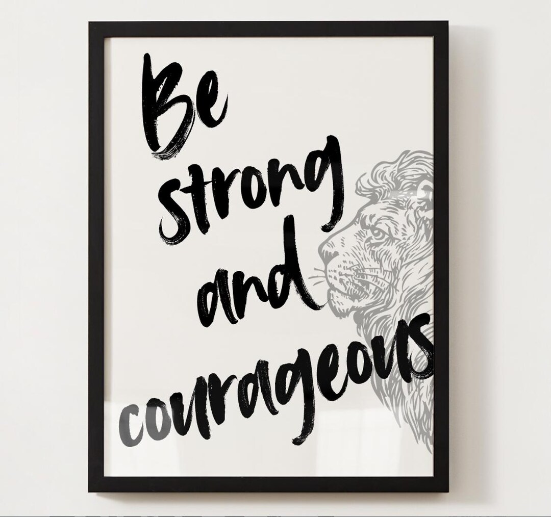 Be Strong and Courageous Digital Download | Joshua 1:9 | Lion Scripture ...