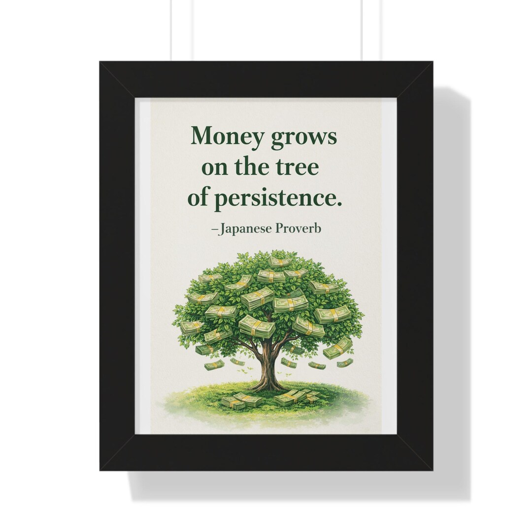 Money Grows on the Tree of Persistence Framed Poster | Inspirational ...
