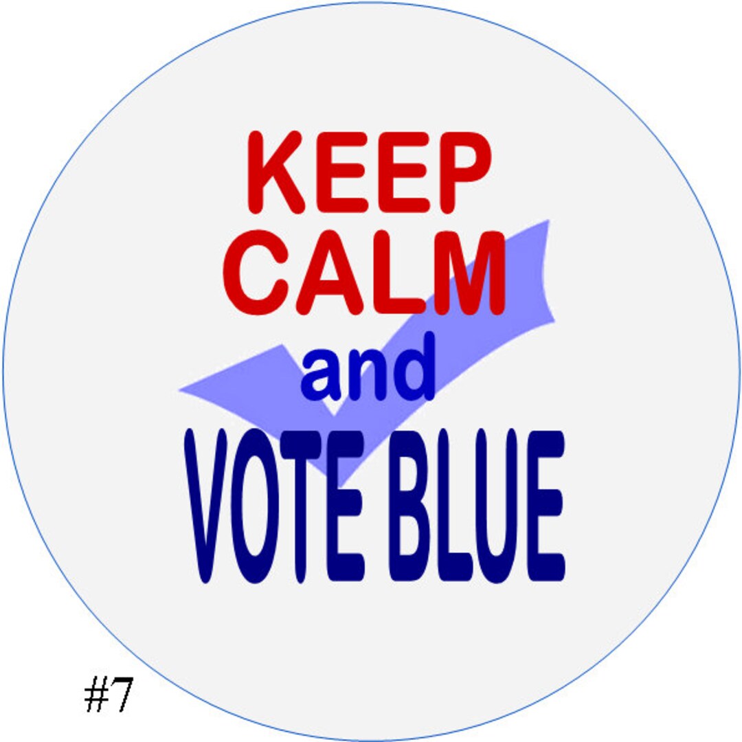 Political Button, Pin or Magnet, Choose Your Size, Keep Calm and Vote ...