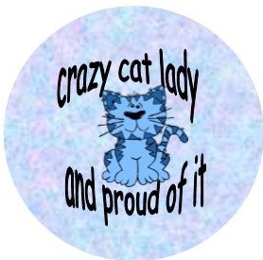 Crazy Cat Lady 1.5 Inch Button Magnet Pinback Pendant - Etsy