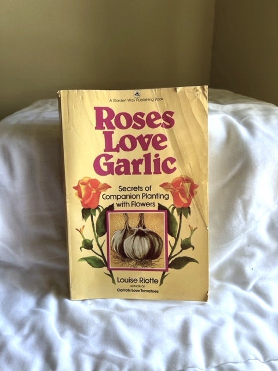 Nonfiction: Roses Love Garlic--secrets of Companion Planting With ...