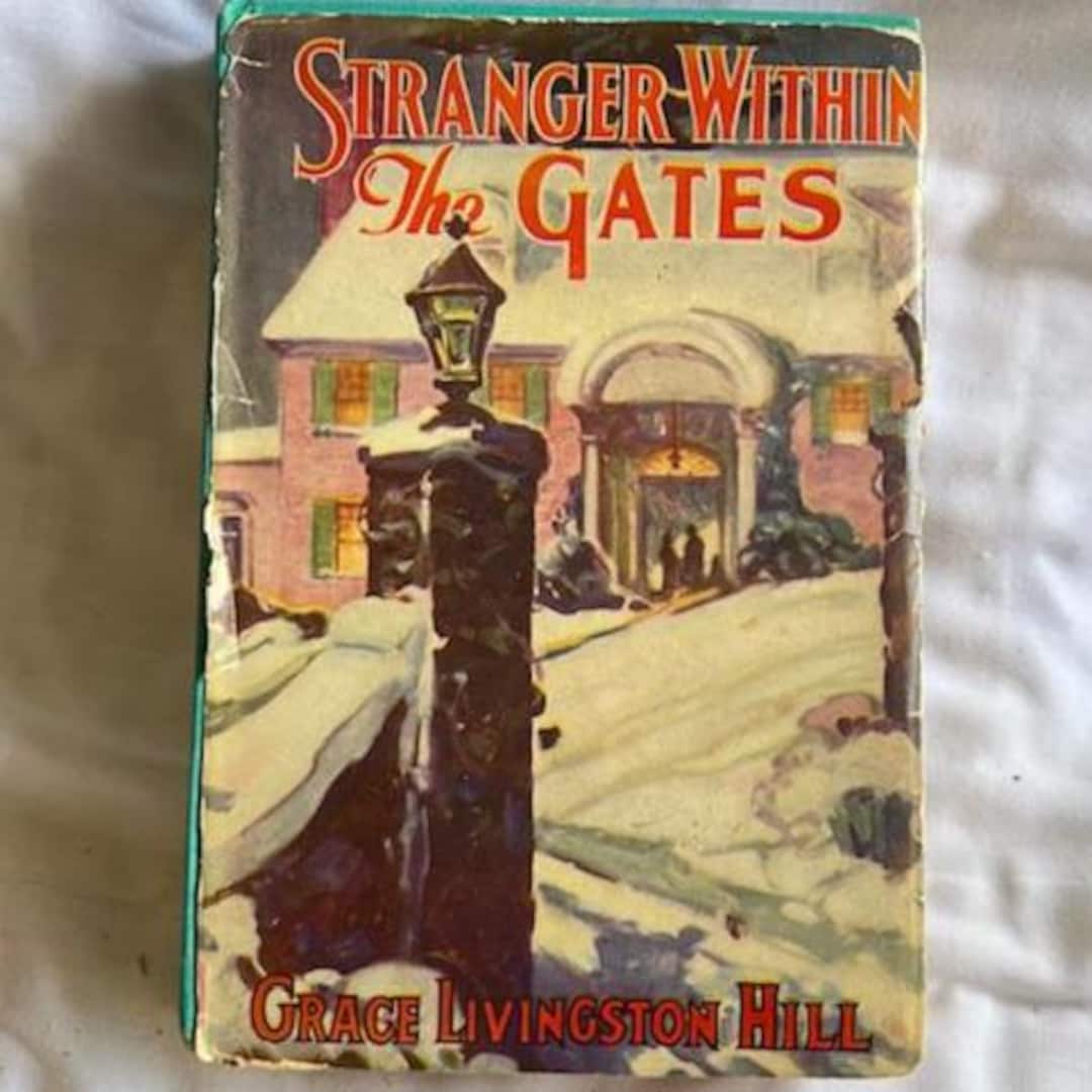 Fiction Book: Stranger Within the Gates, by Grace Livingston Hill ...