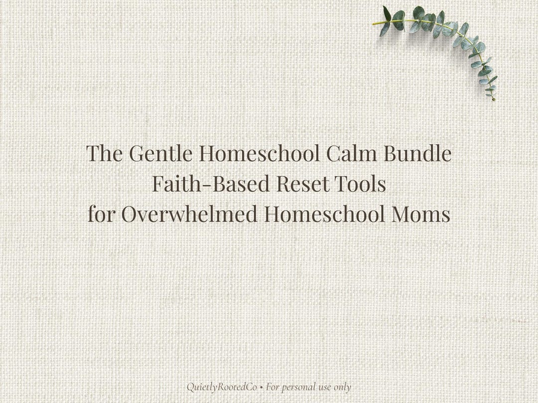 Gentle Homeschool Calm Bundle | Faith-based Reset Tools for Overwhelmed ...