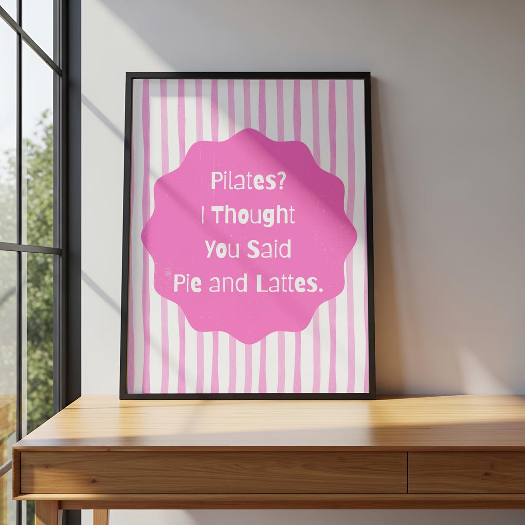 Pilates? I Thought You Said Pie and Lattes Printable, Funny Workout ...