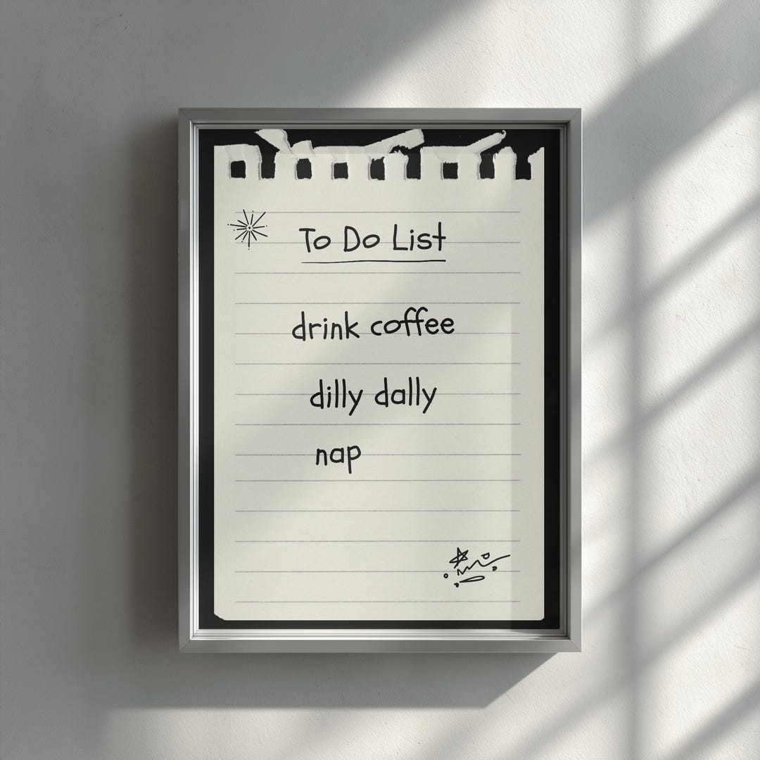 Funny to Do List Wall Art Printable, Drink Coffee Dilly Dally Nap Sign ...