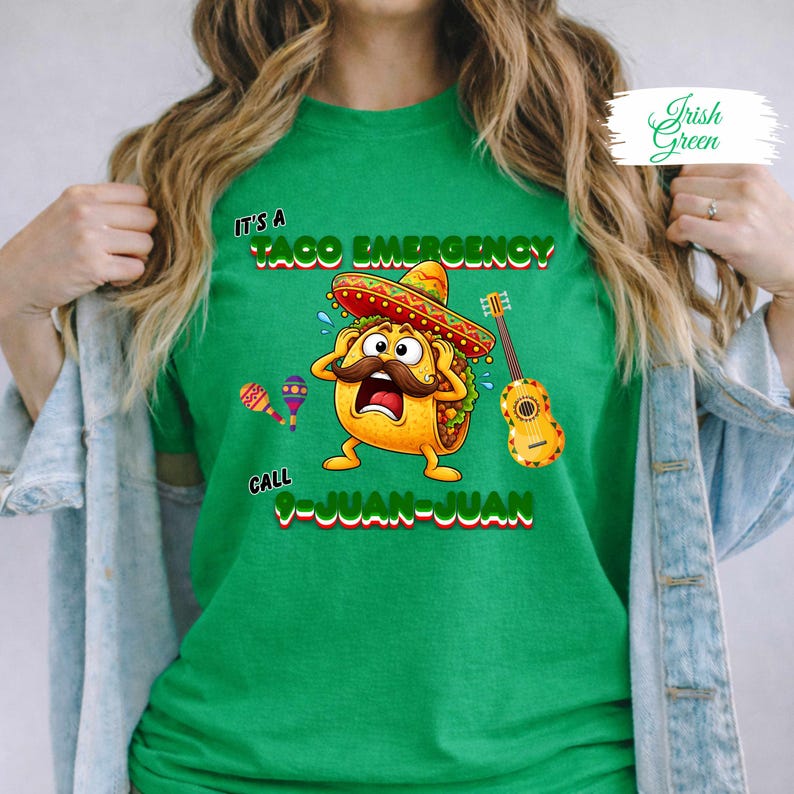 Taco Emergency Shirt, Funny Cinco De Mayo Juan Juan Humor, Mexican ...