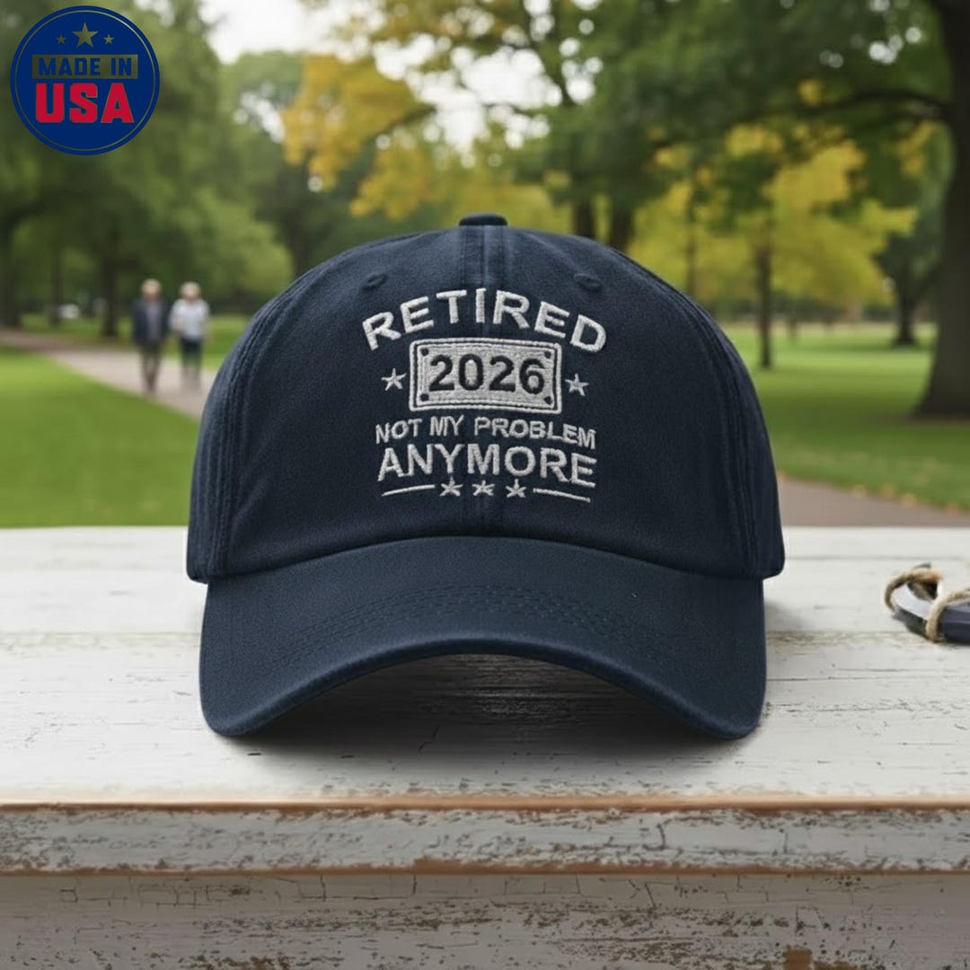 Retired 2026 Embroidered Dad Hat, Funny Retirement Gift - Etsy